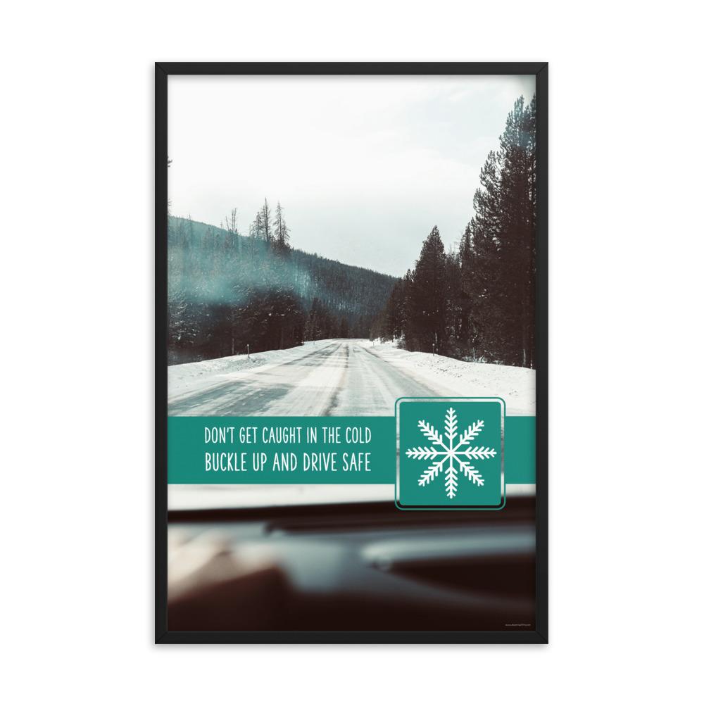 Don't Get Caught in the Cold - Framed Safety Posters – Inspire Safety