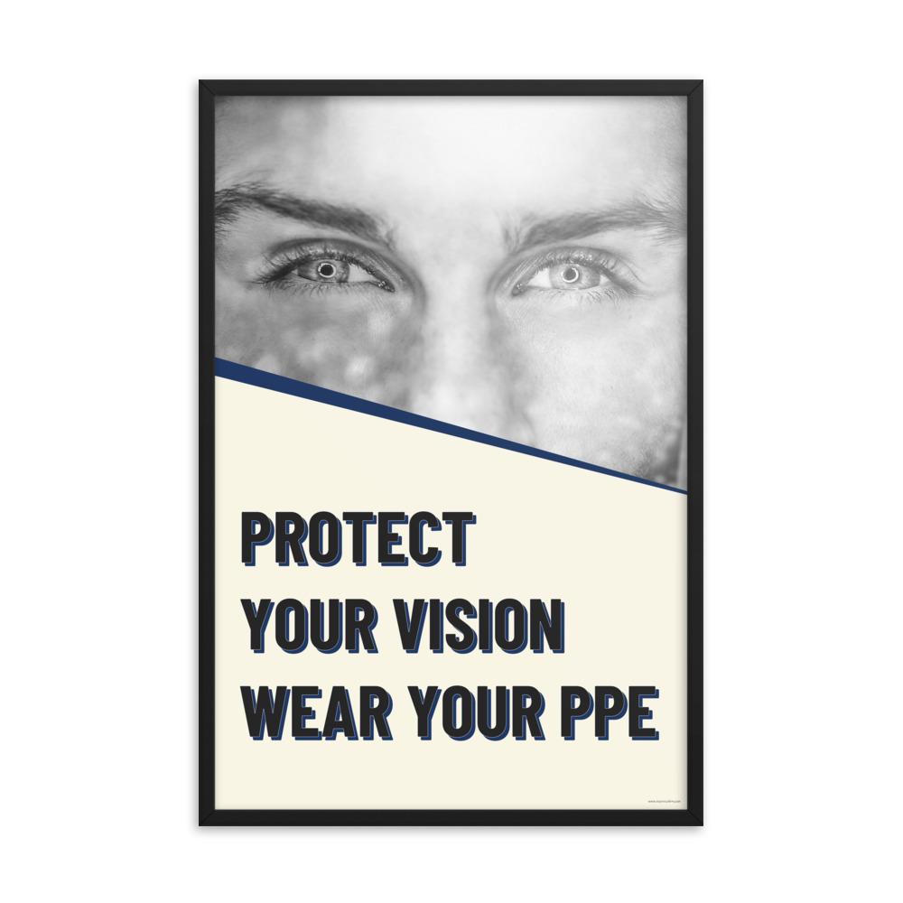 Framed Eye Safety Poster: "Protect Your Vision with PPE" – Inspire Safety