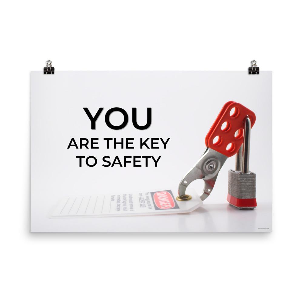 You Are the Key to Safety - Promote Safe Practices – Inspire Safety