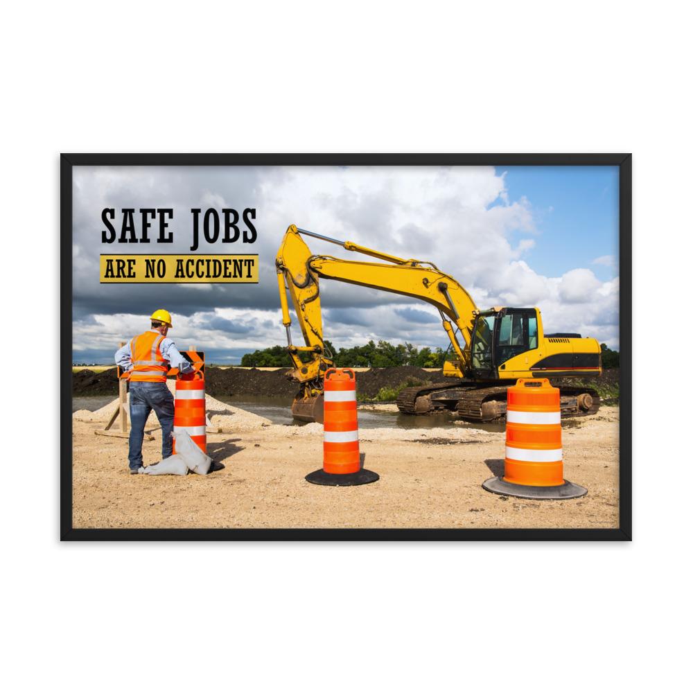 Framed Construction Safety Poster: Safe Jobs Are No Accident – Inspire ...