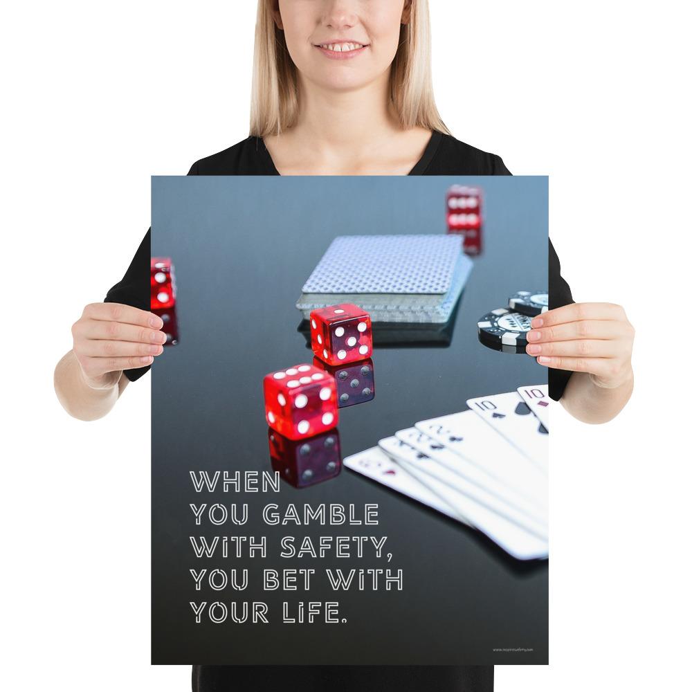 Workplace Safety Poster: Don't Gamble with Life – Inspire Safety
