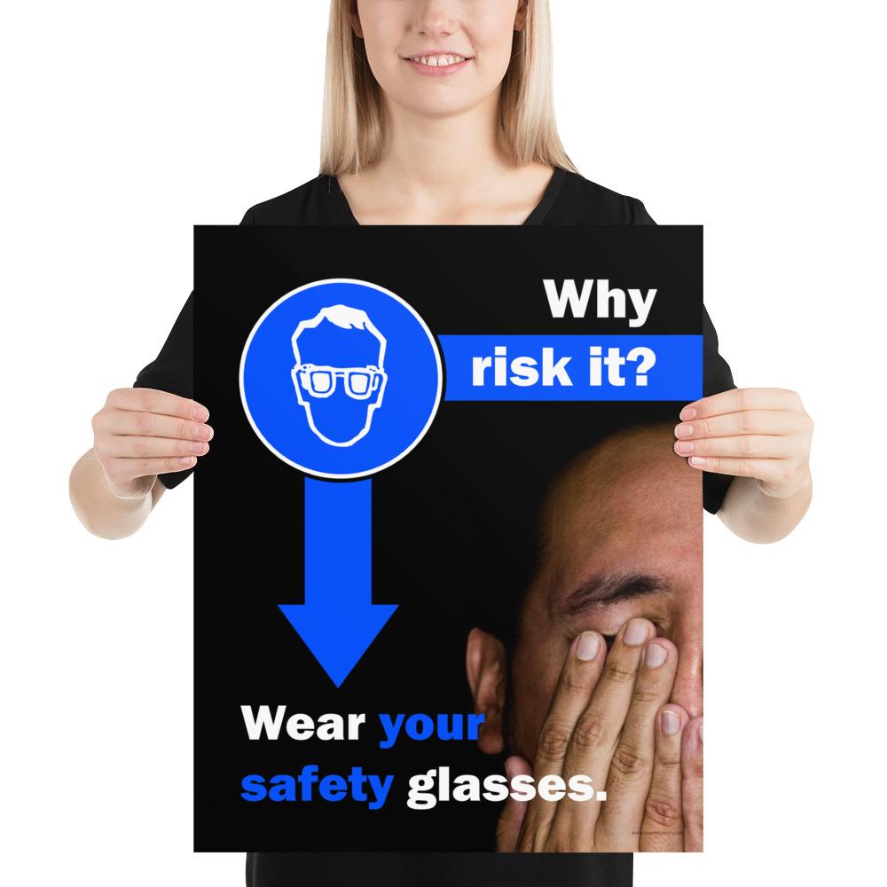 Eye Safety Poster: Why Risk It? Wear Your Safety Glasses – Inspire Safety