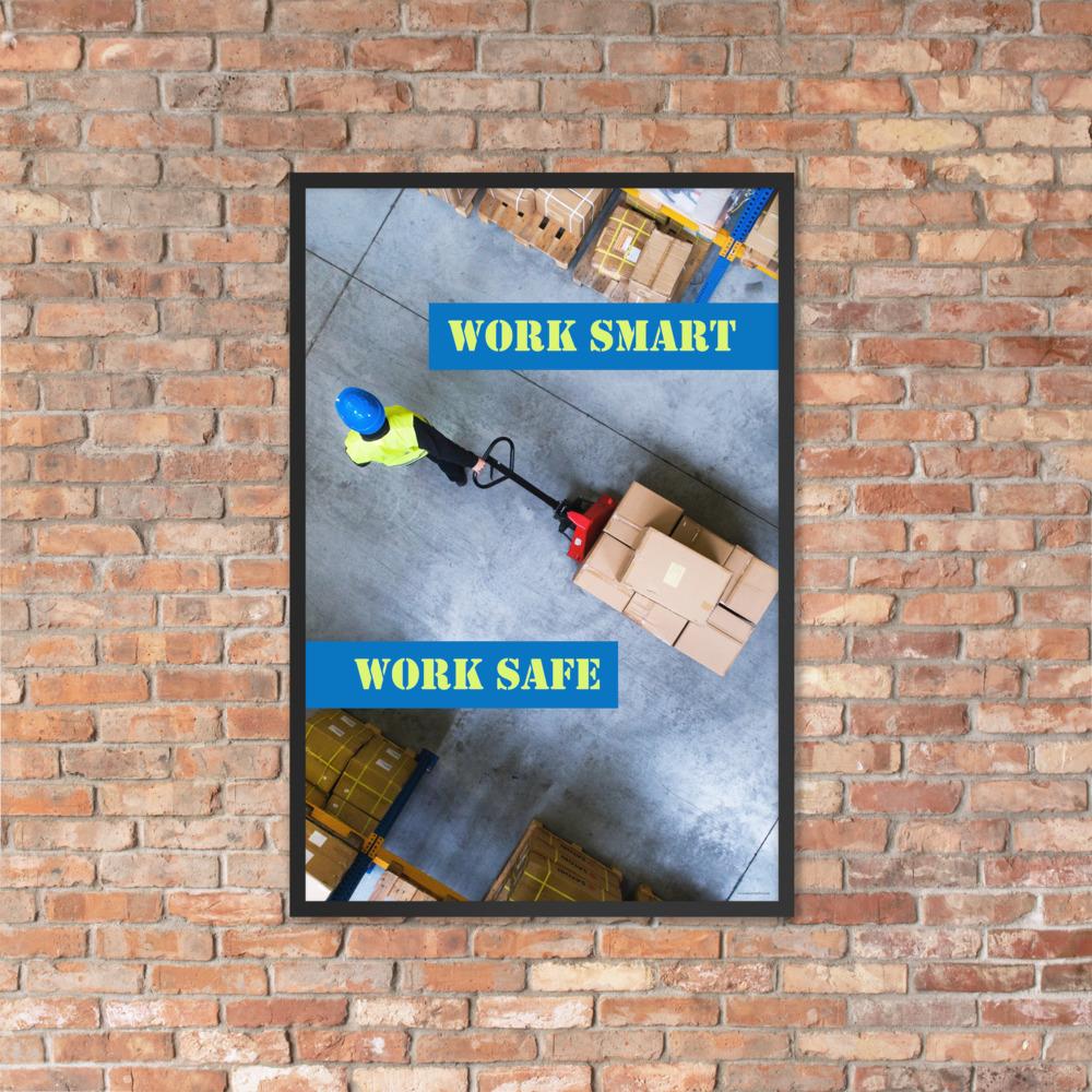 Work Smart Work Safe - Framed Safety Posters – Inspire Safety