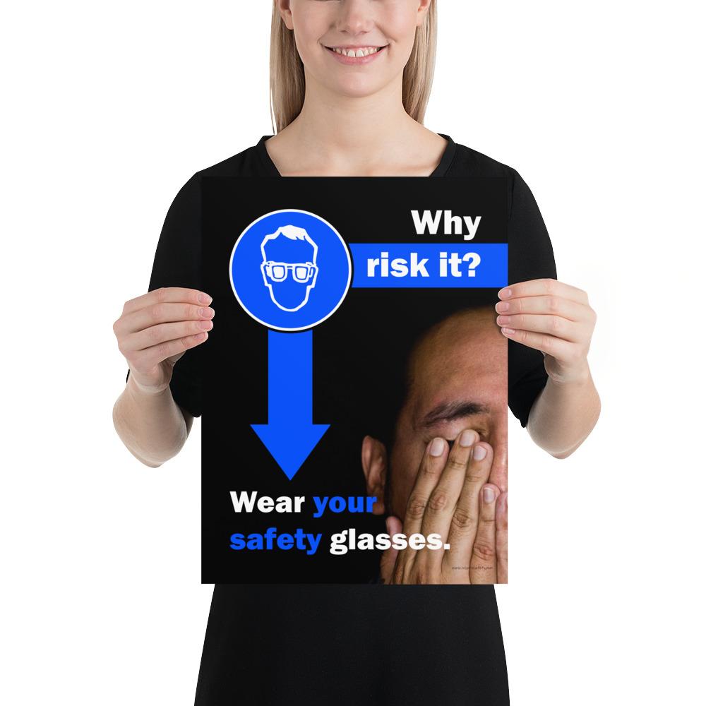 Eye Safety Poster: Why Risk It? Wear Your Safety Glasses – Inspire Safety