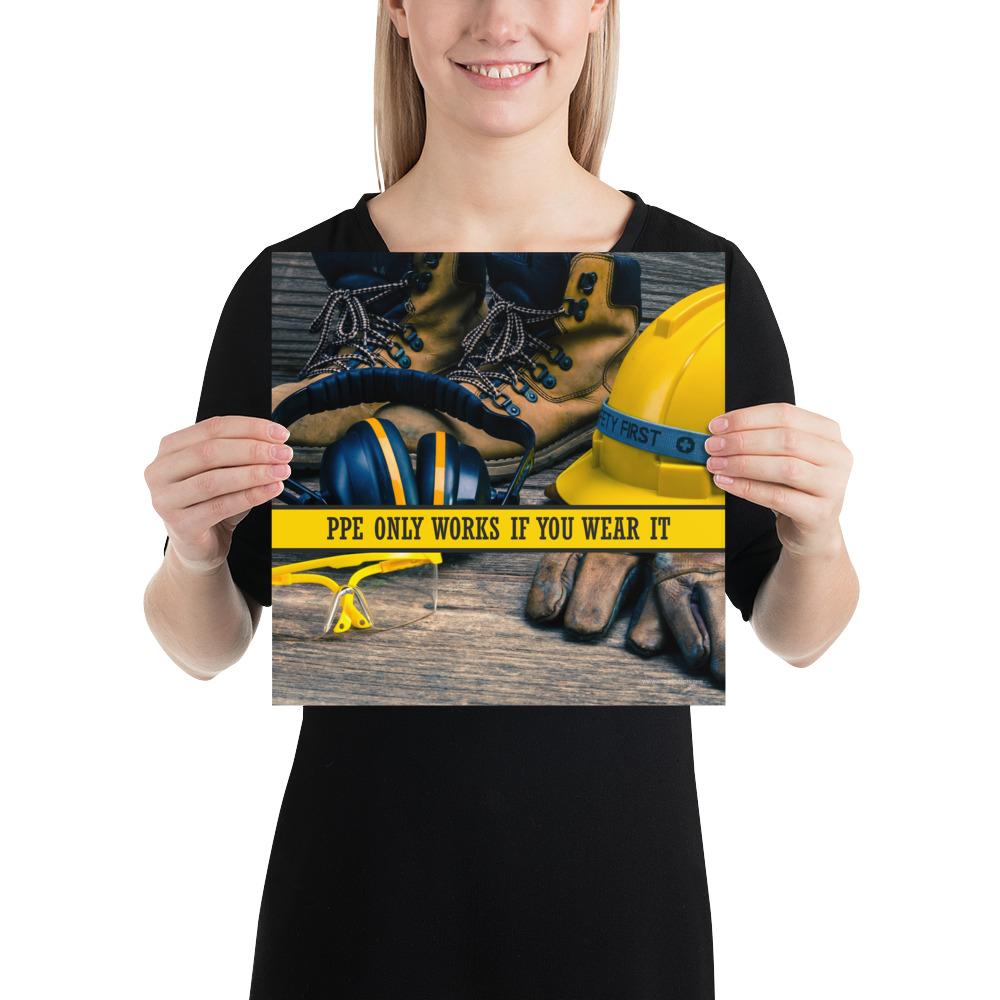 Construction Safety Poster: PPE Only Works If You Wear It – Inspire Safety
