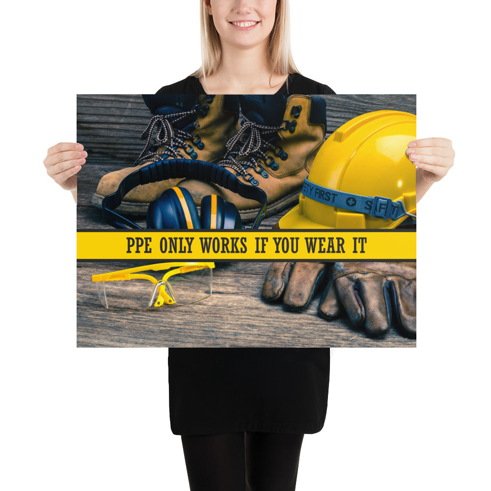 Construction Safety Poster: PPE Only Works If You Wear It – Inspire Safety