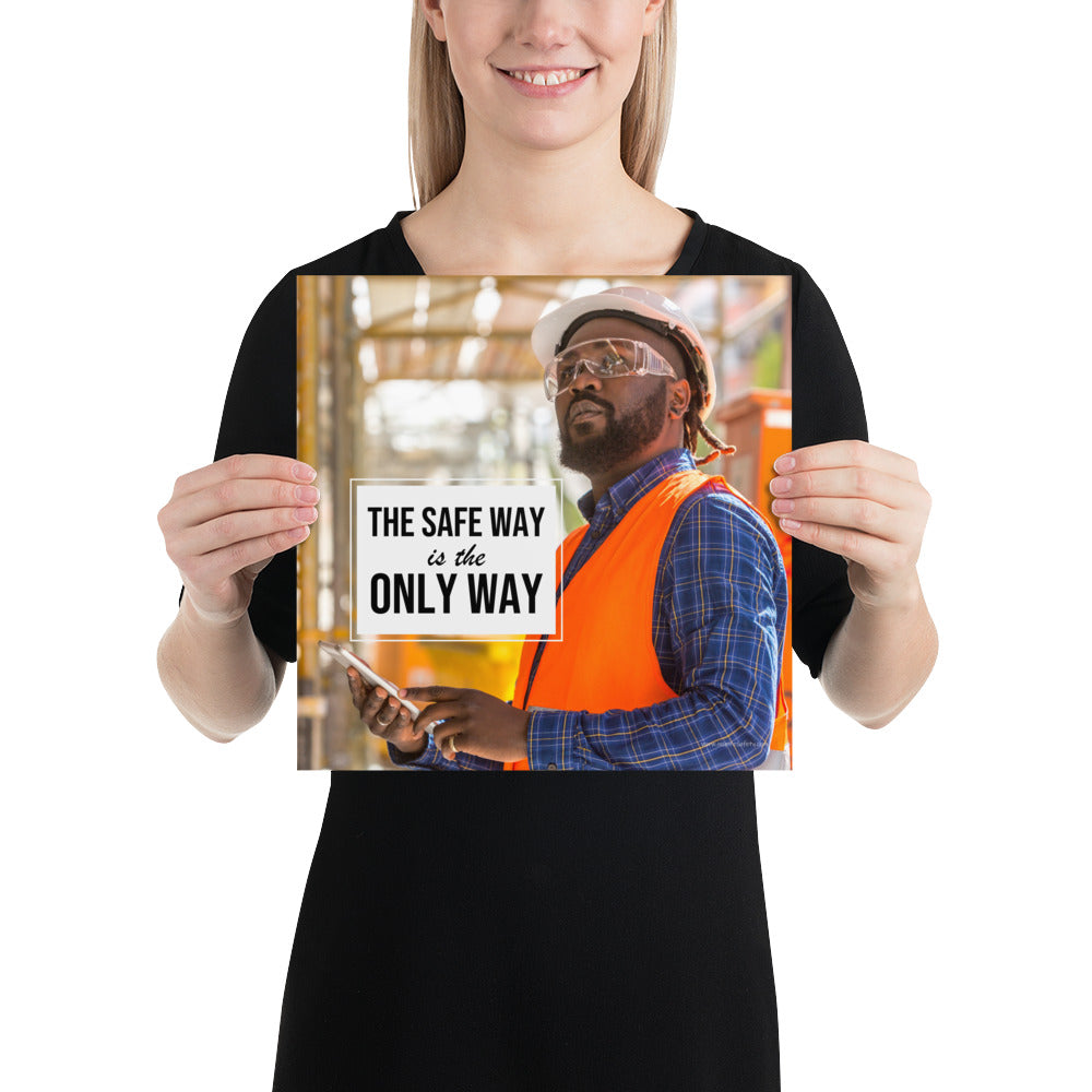 Construction Safety Poster: The Safe Way is the Only Way – Inspire Safety