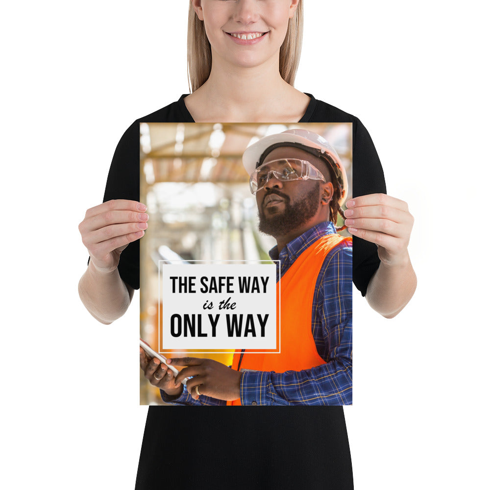 Construction Safety Poster: The Safe Way is the Only Way – Inspire Safety