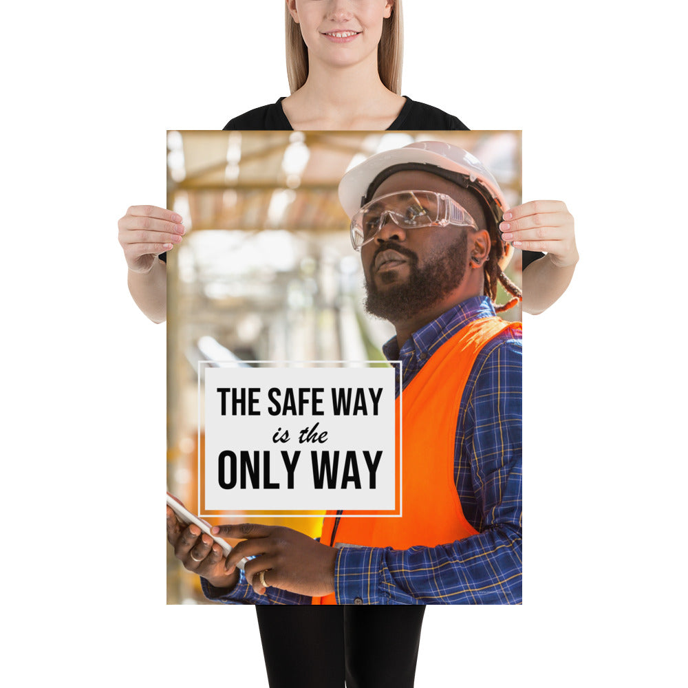 Construction Safety Poster: The Safe Way is the Only Way – Inspire Safety