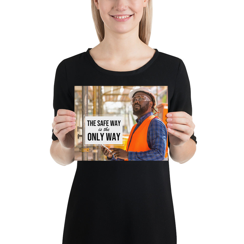Construction Safety Poster: The Safe Way is the Only Way – Inspire Safety