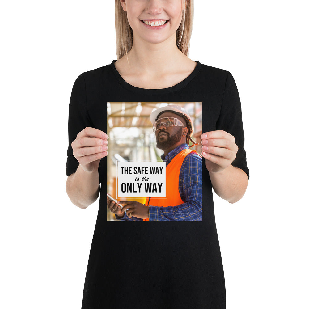 Construction Safety Poster: The Safe Way is the Only Way – Inspire Safety